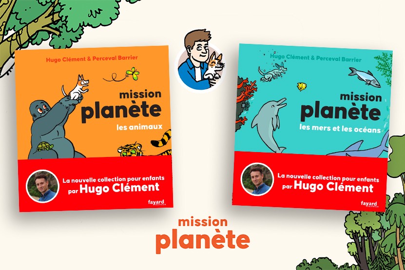 "Mission Planète" : Hugo Clément lance une collection d'albums jeunesse ...